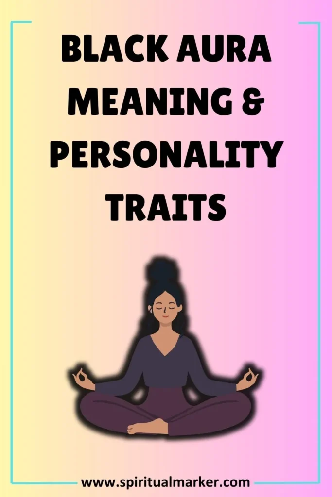 Black Aura Color Meaning and Personality Traits | Spiritual Marker